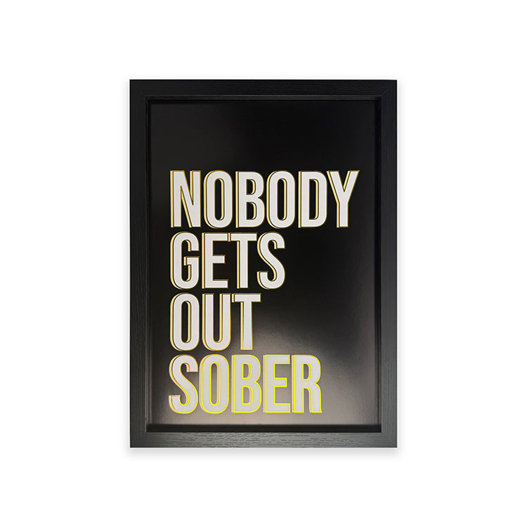 Black and Gold Typography Framed Art | Nobody Gets Out Sober – Photo ...